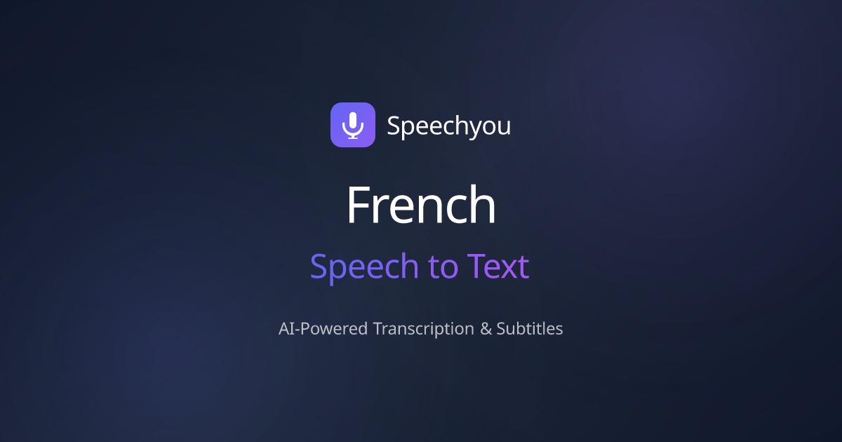 French Speech to Text | Speechyou - Speechyou